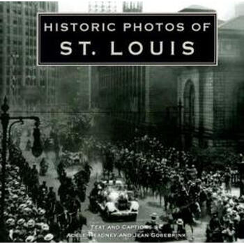 【】Historic Photos of St. Louis