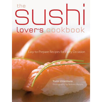 【】The Sushi Lover's Cookbook:
