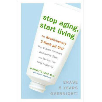 Stop Aging, Start Living: The Revolutionary ...