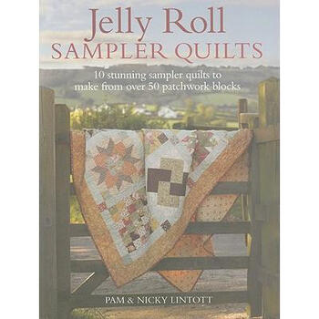 Jelly Roll Sampler Quilts: 10 Stunning Sampl...