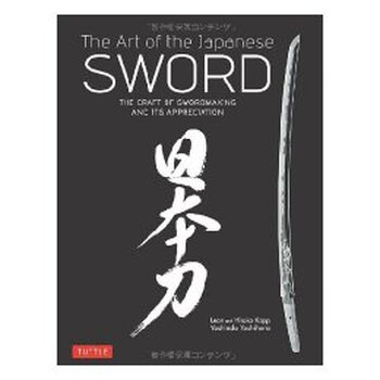 Art of The Japanese Sword: The Craft and Its