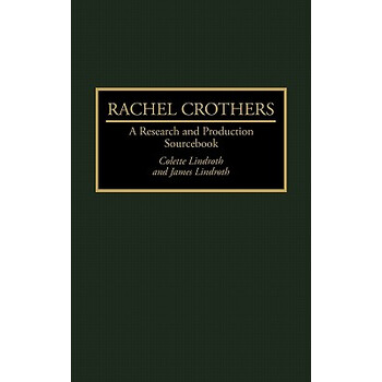 【】Rachel Crothers: A Research an
