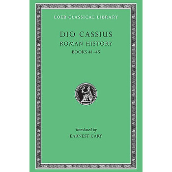 Roman History, Volume IV: Books 41-45
