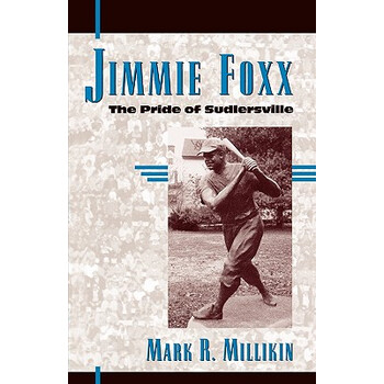 【】Jimmie Foxx: The Pride of