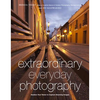 【】Extraordinary Everyday Photography: