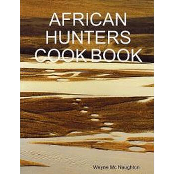 【】African Hunters Cook Book