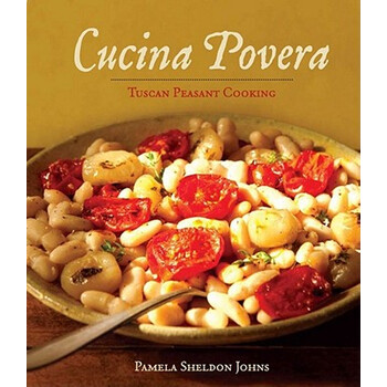 【】Cucina Povera: Tuscan Peasant