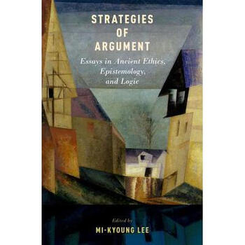 Strategies of Argument: Essays in Ancient Et...