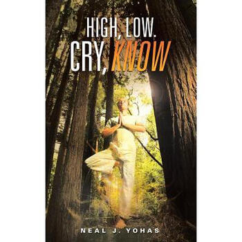 High, Low. Cry, Know