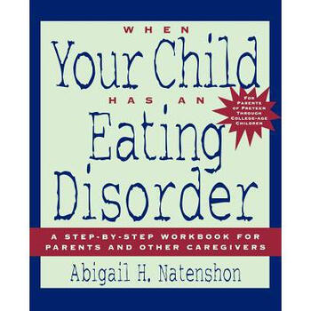 When Your Child Has An Eating Disorder: A St...