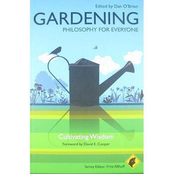 Gardening - Philosophy For Everyone - Cultiv...