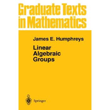 【】Linear Algebraic Groups