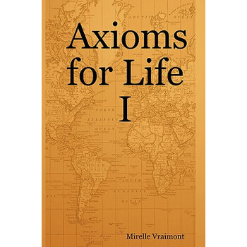 【】Axioms for Life I