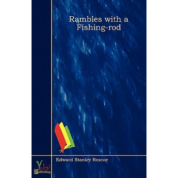 【】Rambles with a Fishing-Rod