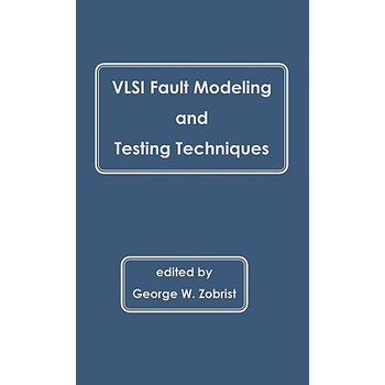 【】VLSI Fault Modeling and Testing