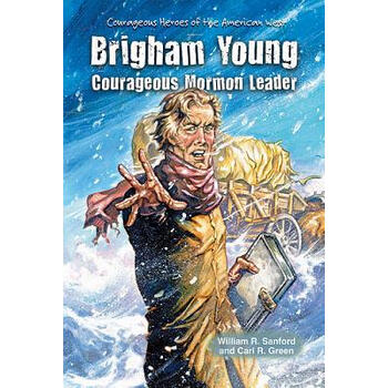【】Brigham Young: Courageous Mormon