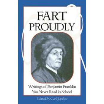 【】Fart Proudly: Writings of Benjami