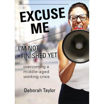 【】Excuse Me; I'm Not Finished Yet: