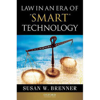 Law in an Era of Smart Technology