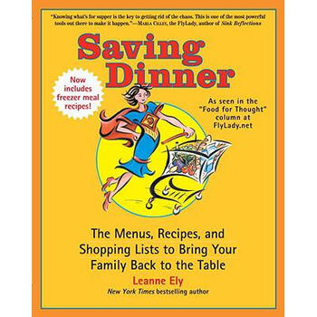 Saving Dinner: The Menus, Recipes, and Shopp...