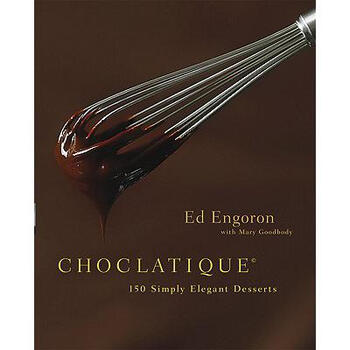 Choclatique: 150 Simply Elegant Desserts