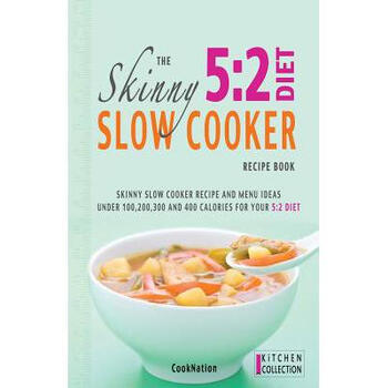 Skinny 5:2 Diet Slow Cooker Recipe Book: Ski...