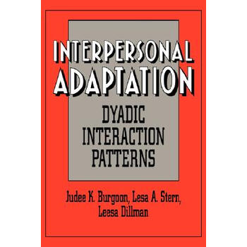 【】Interpersonal Adaptation: Dyadi