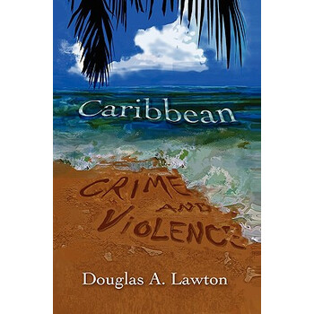 【】Caribbean Crime and Violence