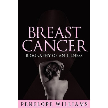 【】Breast Cancer: Biography of a