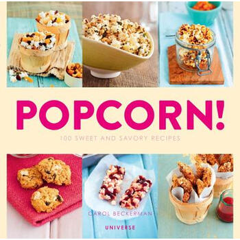 【】Popcorn!: 100 Sweet and Savory