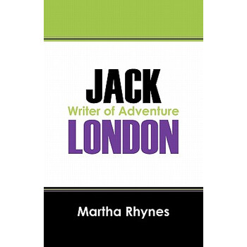 【】Jack London: Writer of Adventure
