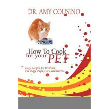 【】How to Cook for Your Pet