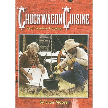 【】Chuckwagon Cuisine: Real Cowboy
