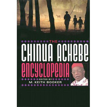 The Chinua Achebe Encyclopedia