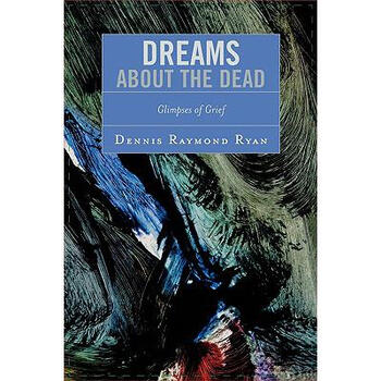 Dreams about the Dead: Glimpses of Grief