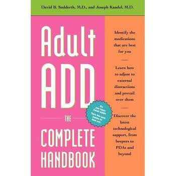 Adult Add - The Complete Handbook: Everythin...