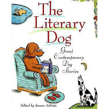 The Literary Dog: Great Contemporary Dog Sto...