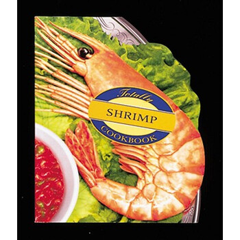 【】Totally Shrimp Cookbook