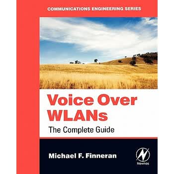 【】Voice Over WLANs: The Complet