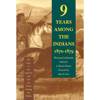 【】Nine Years Among the Indians, 1870-1879: