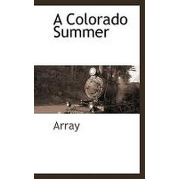 【】A Colorado Summer