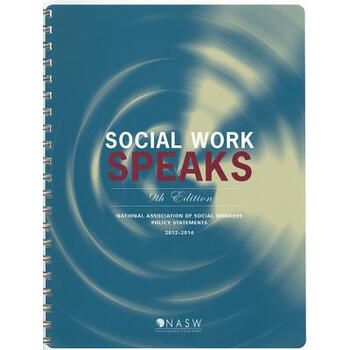 【】Social Work Speaks: Nasw Policy