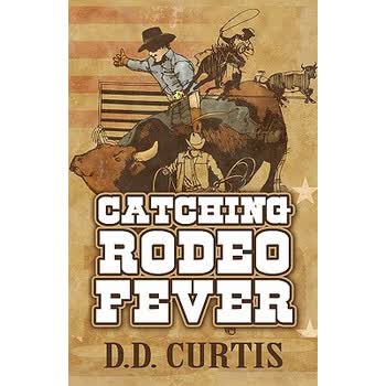 【】Catching Rodeo Fever