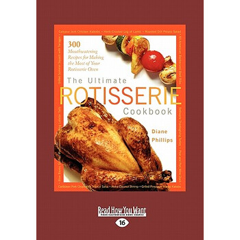 【】The Ultimate Rotisserie Cookbook: 300
