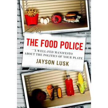 The Food Police: A Well-Fed Manifesto about ...