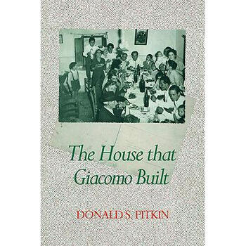 The House That Giacomo Built: History of an ...