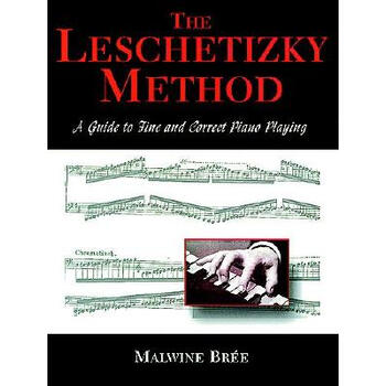【】The Leschetizky Method: A Guide to Fine
