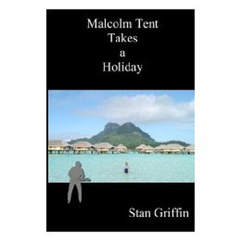 【】Malcolm Tent Takes a Holiday