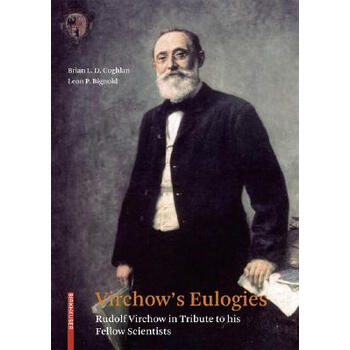 【】Virchow's Eulogies: Rudolf Virchow in