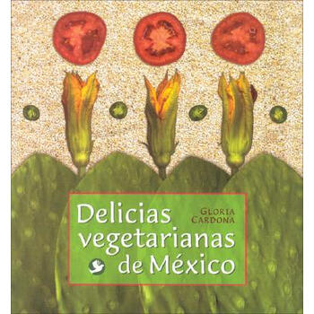 【】Delicias Vegetarianas de Mexico